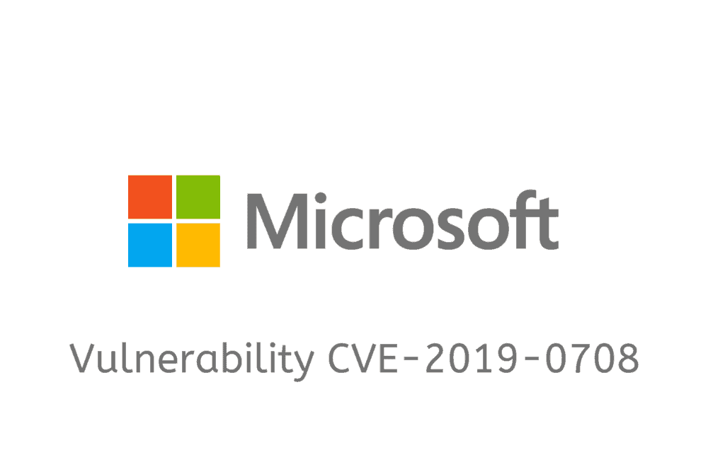 CRITICAL SECURITY ALERT: Microsoft Vulnerability CVE-2019-0708 (BlueKeep)